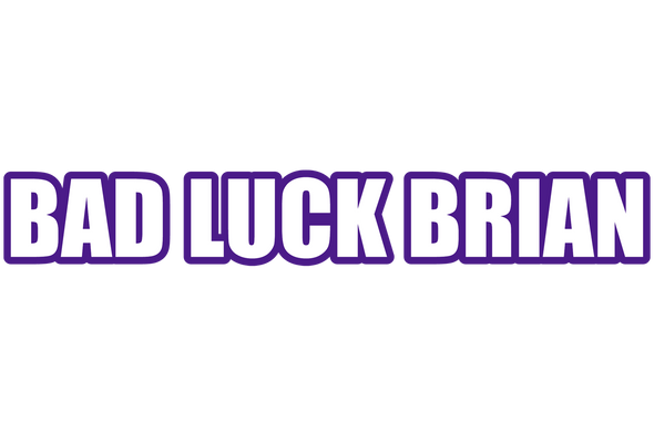 BIO – BAD LUCK BRIAN